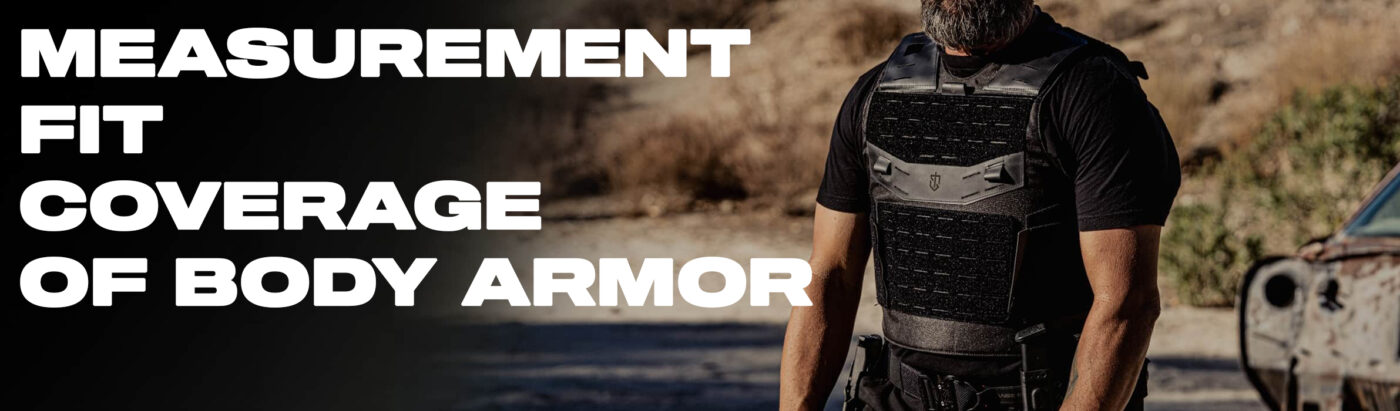 Measurement, Fit, and Coverage of Body Armor - Ace Link Armor
