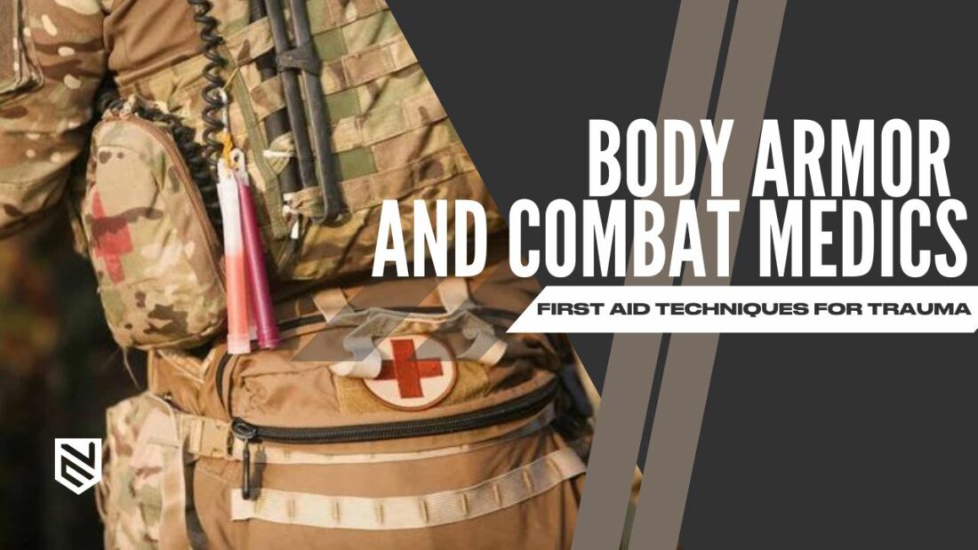 Body Armor and Combat Medics: First Aid Techniques for Trauma - Ace ...