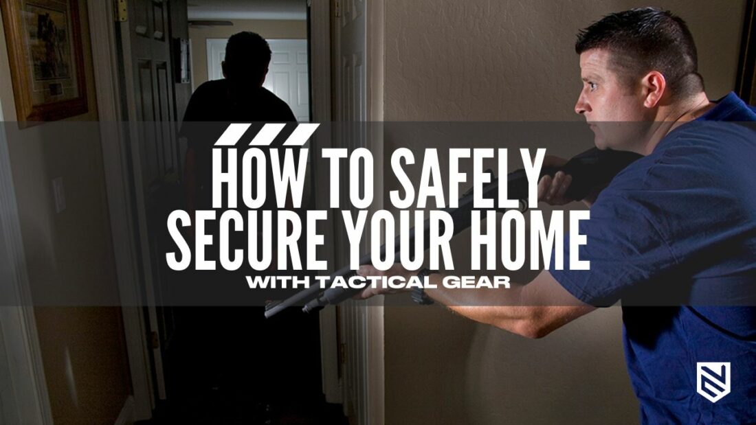 How to Safely Secure Your Home with Tactical Gear - Ace Link Armor
