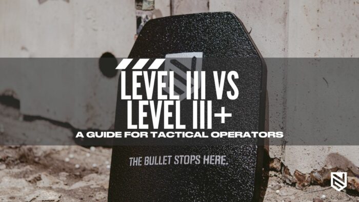 Level III vs Level III+: A Guide for Tactical Operators - Ace Link Armor