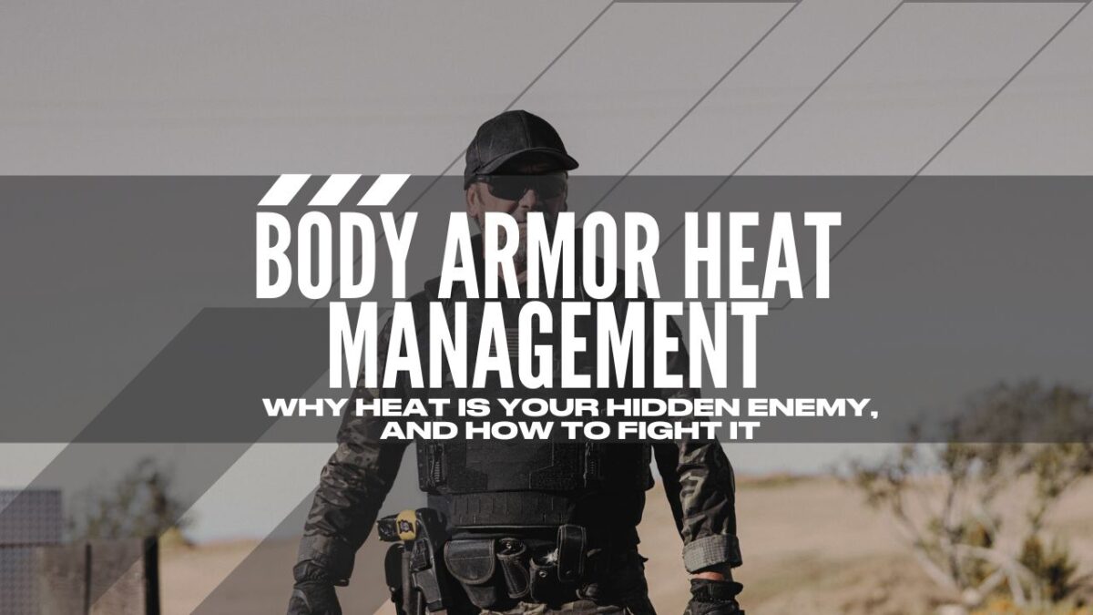 Body armor heat management - Why Heat Is the Hidden Enemy - Ace Link Armor